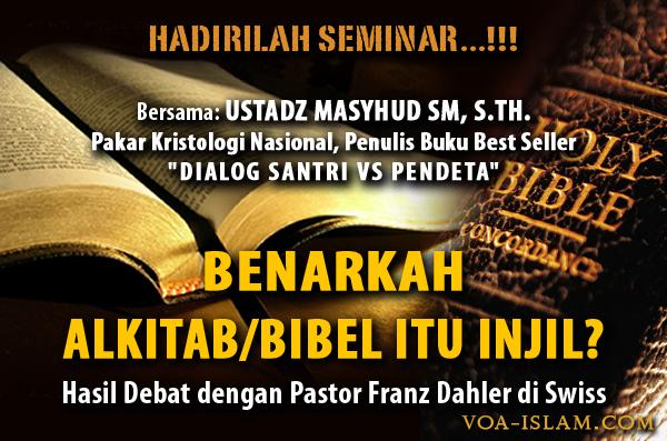 Kajian ''Benarkah Alkitab/Bibel itu Injil? Hasil Debat dengan Pastor ...